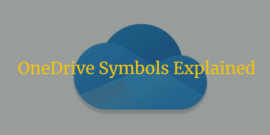 Onedrive Symbols Explained Onedrive Symbols Explained